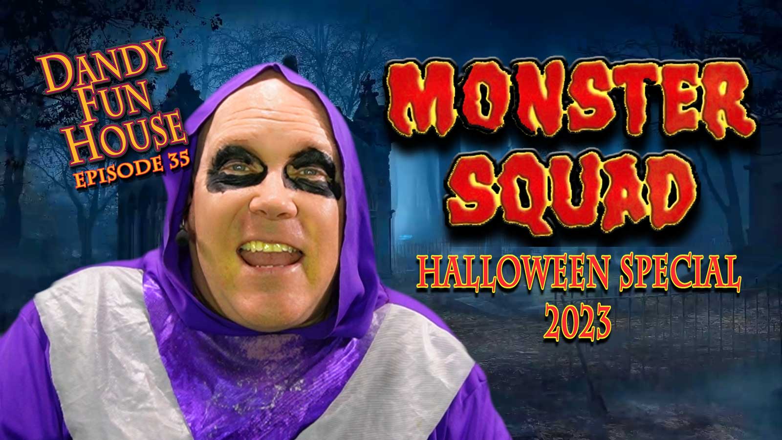 MONSTER SQUAD MASHES AGAIN! - Dandy Fun House Halloween Special 2023 ...